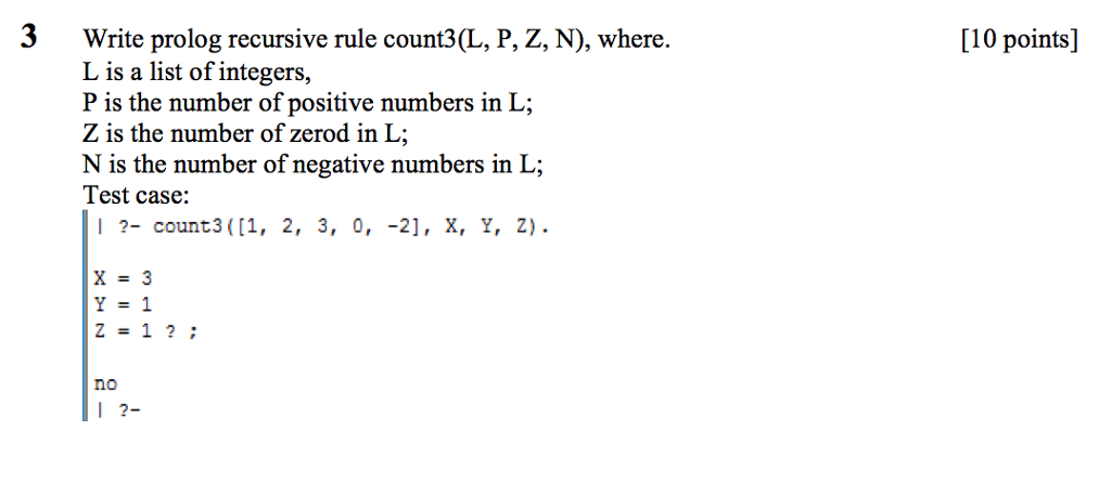 Write prolog recursive rule count3(L, P, Z, N), | Chegg.com