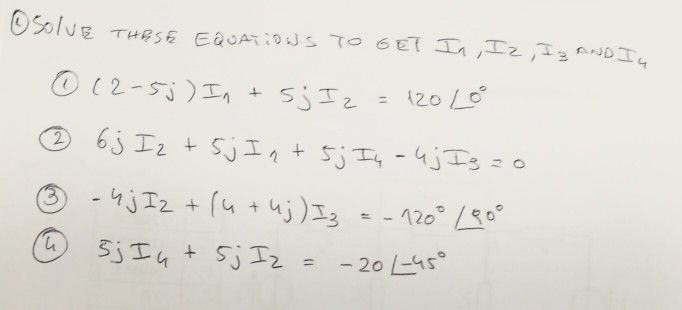 Solved Solve these equations to find I1, I2, I3 and I4? | Chegg.com