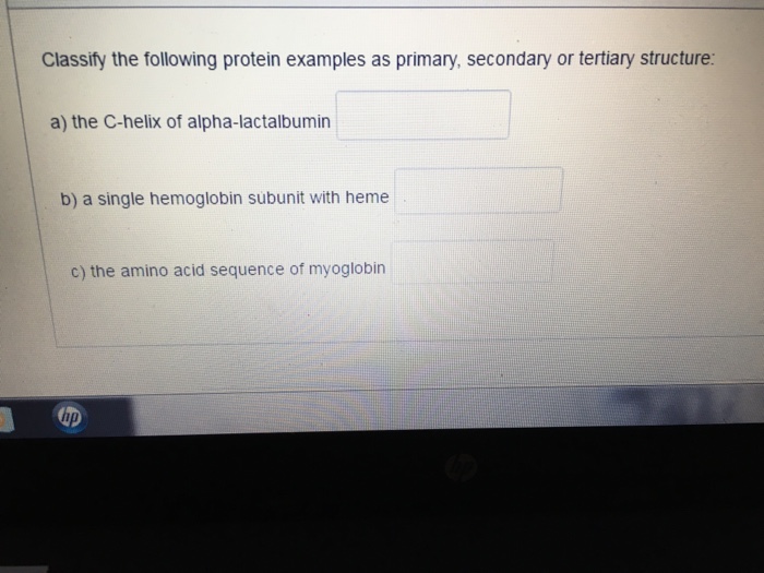 Solved Classify the following protein examples as primary, | Chegg.com