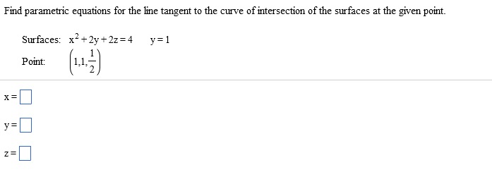 Solved Find Parametric Equations For The Line Tangent To The