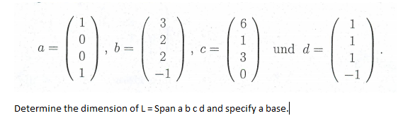 Solved , c= und d= Determine the dimension of Span a b c d | Chegg.com
