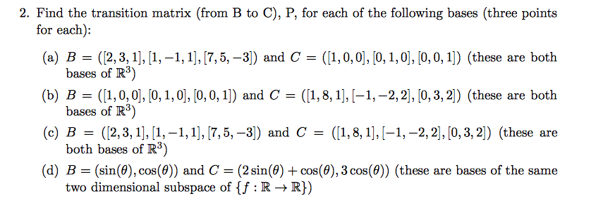 Solved 2. Find the transition matrix (from B to C), P, for | Chegg.com