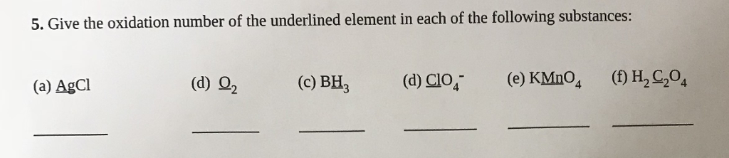 Solved 5. Give the oxidation number of the underlined | Chegg.com