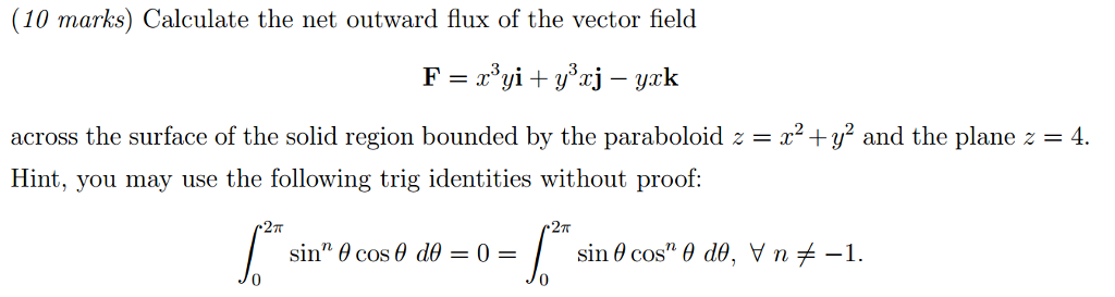 Solved Calculate the net outward flux of the vector field. F | Chegg.com