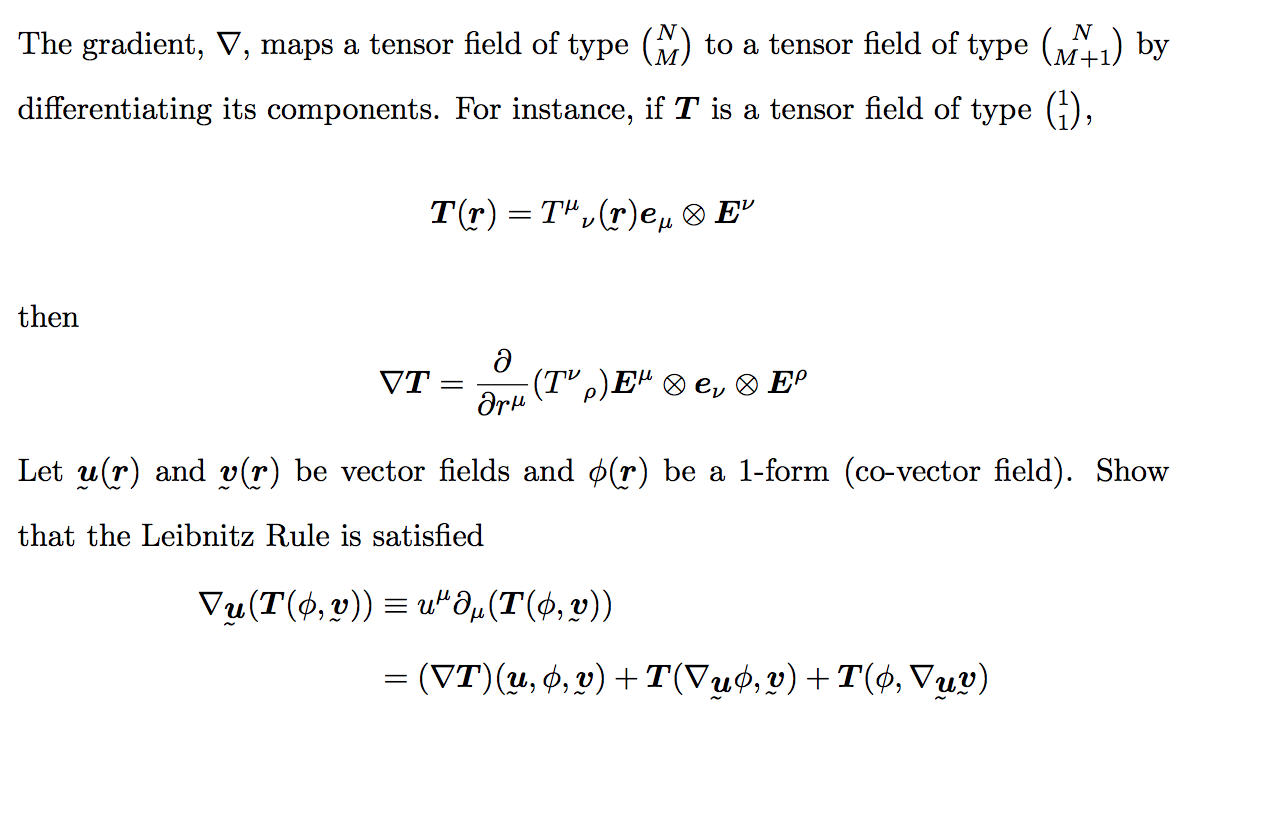 Solved The gradient,, maps a tensor field of type () to a | Chegg.com