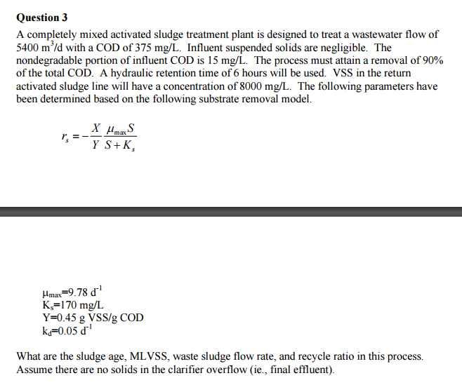 Question 3 A completely mixed activated sludge | Chegg.com