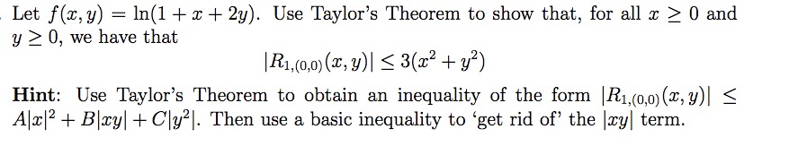 Solved Let f(x, y) = ln(1 + x + 2y). Use Taylor's Theorem to | Chegg.com