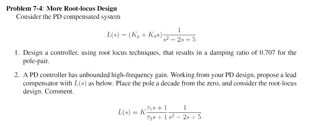 Solved Problem 7-4: More Root-locus Design Consider the PD | Chegg.com