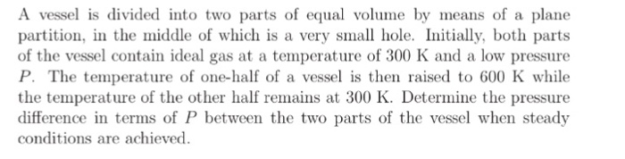 Solved A vessel is divided into two parts of equal volume by | Chegg.com