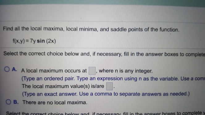 Solved Find all the local maxima, local minima, and saddle | Chegg.com