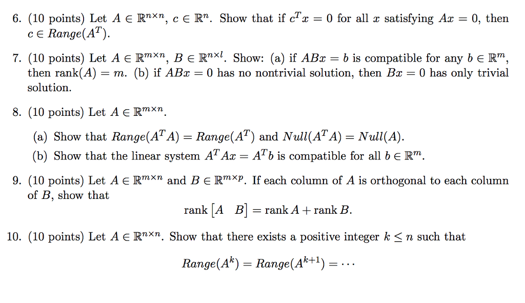 Solved 6. (10 points) Let A E Rnxn, c e R". Show that if cfc | Chegg.com