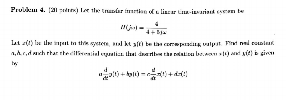 Solved Let the transfer function of a linear time-invariant | Chegg.com