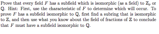 Solved Prove that every field F has a subfield which is | Chegg.com