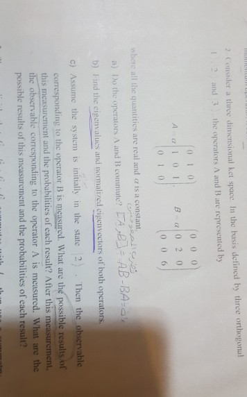 Solved 2 Consider a three dimensional ket space In the basis | Chegg.com