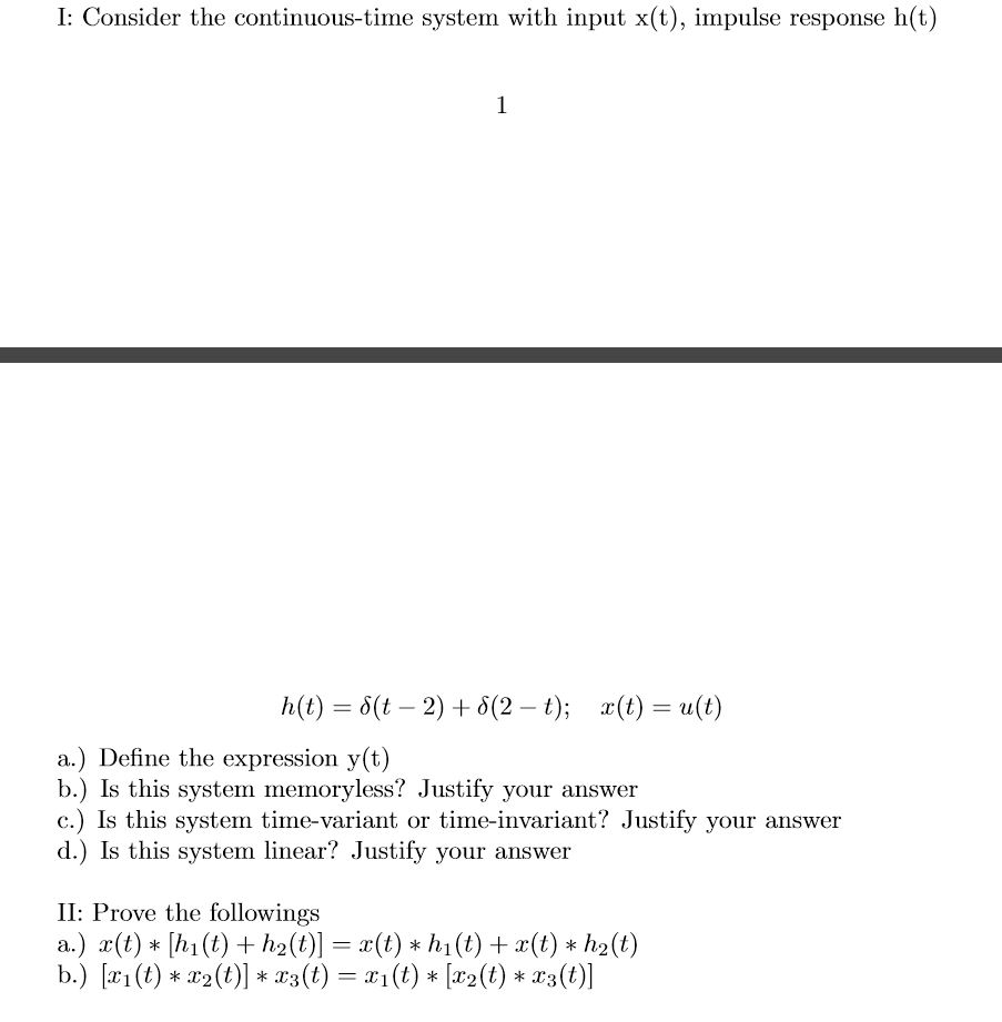 Solved Consider The Continuous Time System With Input X T