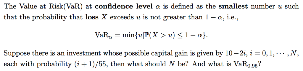 Solved The Value at Risk (VaR) at confidence level alpha is | Chegg.com