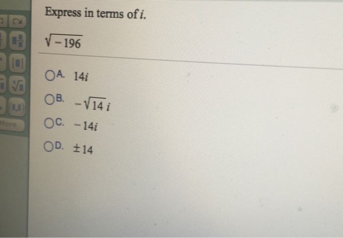 Solved Express in terms of i. square root -196 | Chegg.com