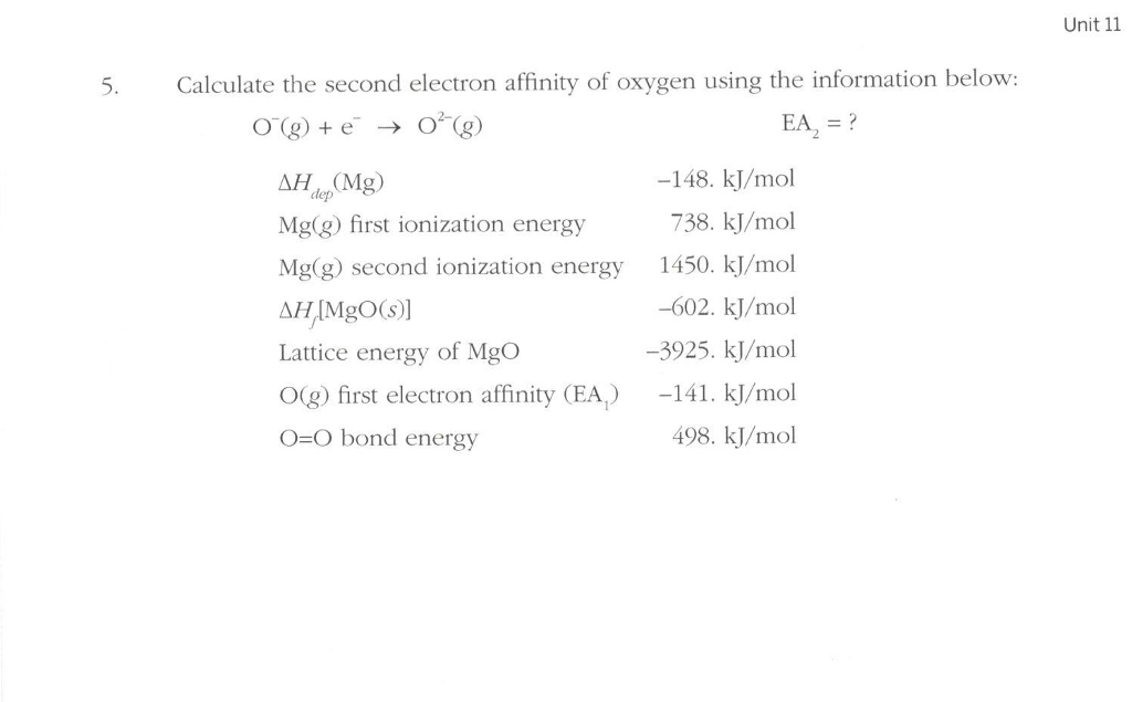 Solved Unit 11 Calculate the second electron affinity of | Chegg.com
