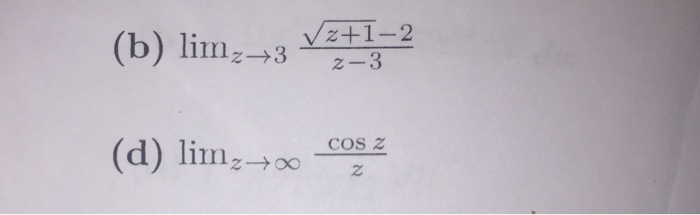 Solved lim_z rightarrow 3 Squareroot z + 1 - 2/z - 3 lim_z | Chegg.com