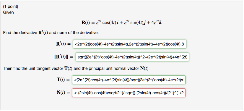 Solved Given R(t) = e^2t cos(4t)i + e^2t sin(4t)j + 4e^2t k | Chegg.com