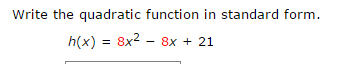 Solved Write The quadratic function in standard form. H(x) = | Chegg.com