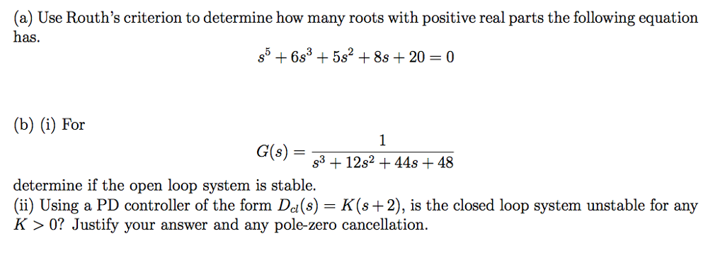 Solved (a) Use Routh's criterion to determine how many roots | Chegg.com