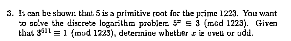 Solved 3. It can be shown that 5 is a primitive root for the | Chegg.com
