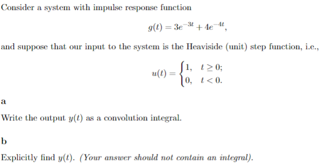 Solved Consider a system with impulse response function -4t | Chegg.com