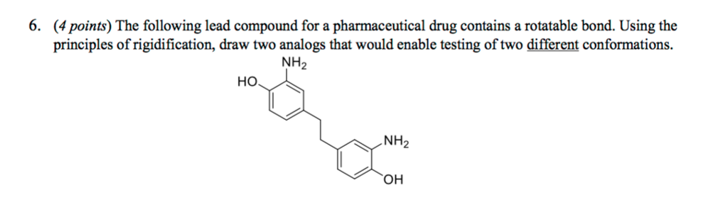 Solved 6. (4 points) The following lead compound for a | Chegg.com