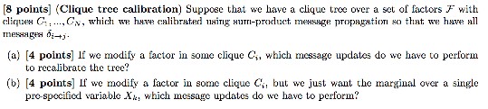 Solved 8 points] (Clique tree calibration) Suppose that we | Chegg.com