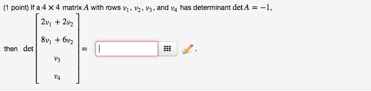 Solved If a 4 times 4 matrix A with rows v_1, v2_, v_3, and | Chegg.com