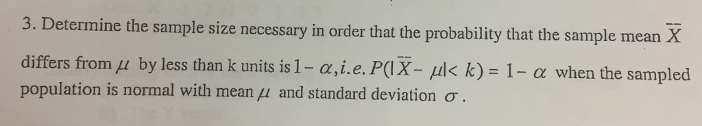 Solved Determine The Sample Size Necessary In Order That The