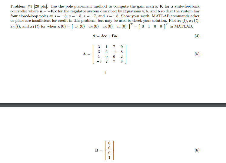 Solved Problem #3 [20 pts : Use the pole placement method to | Chegg.com