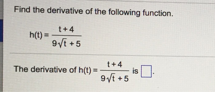 Solved Find the derivative of the following function. f(t) = | Chegg.com