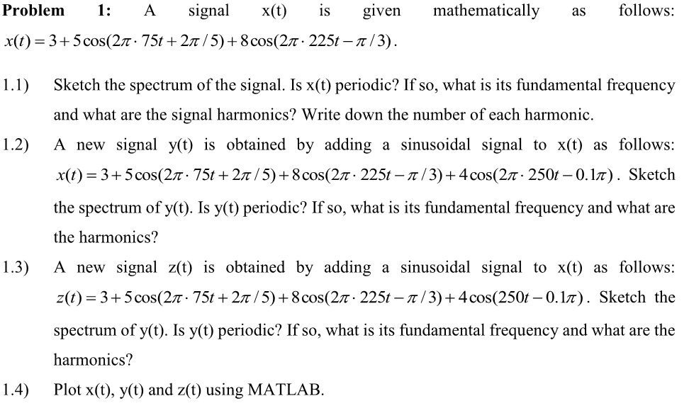 Solved A signal x(t) s given mathematically as follows: | Chegg.com