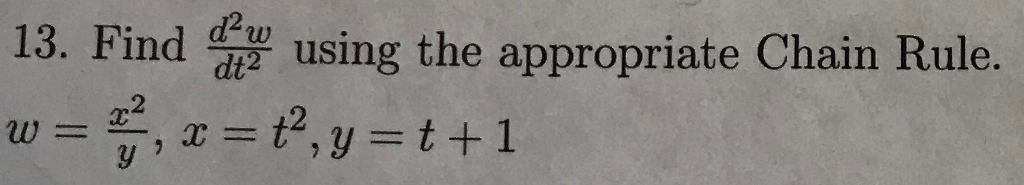Solved 13. Find using the appropriate Chain Rule. 2 | Chegg.com