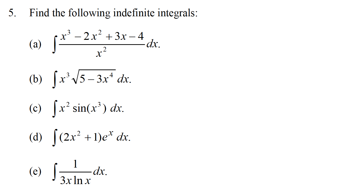 Solved Find the following indefinite integrals integral x^3 | Chegg.com Solved Find the following indefinite integrals integral x^3 | Chegg.com