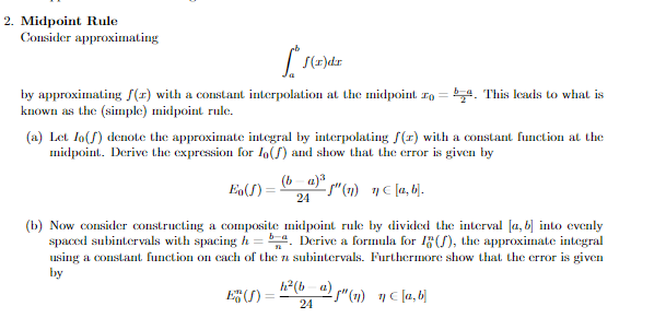 Solved Midpoint Rule Consider approximating integral ^b _ | Chegg.com