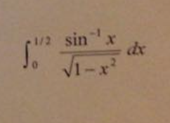 Solved Integral 1/2 0 sin^-1 x/root 1 - x^2 dx | Chegg.com