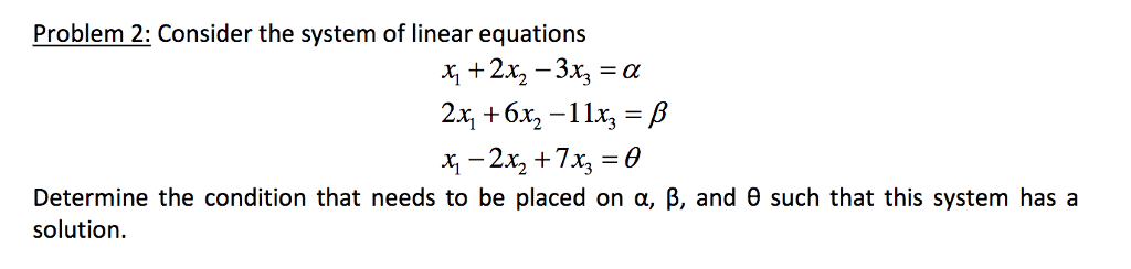 Solved Problem 2: Consider the system of linear equations xi | Chegg.com