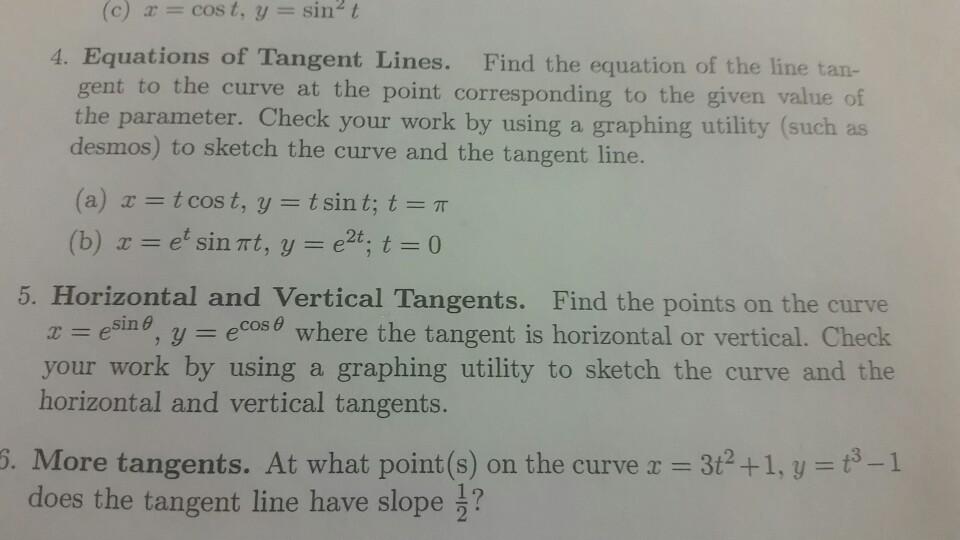 Solved (c) x = cost, y = sin" t 4. Equations of Tangent | Chegg.com