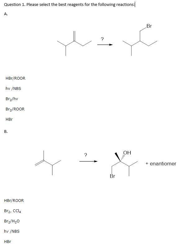 Solved Question 1. Please select the best reagents for the | Chegg.com