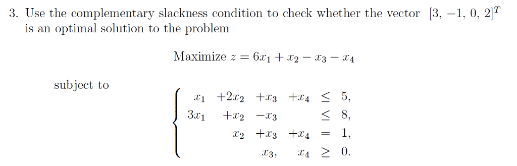 Solved 3. Úse the complementary slackness condition to check | Chegg.com