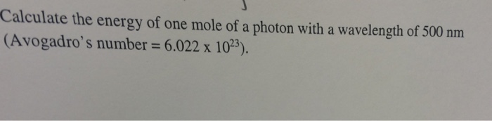 Solved Calculate the energy of one mole of a photon with a | Chegg.com