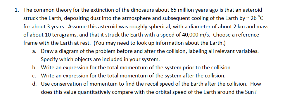 Solved The common theory for the extinction of the dinosaurs | Chegg.com