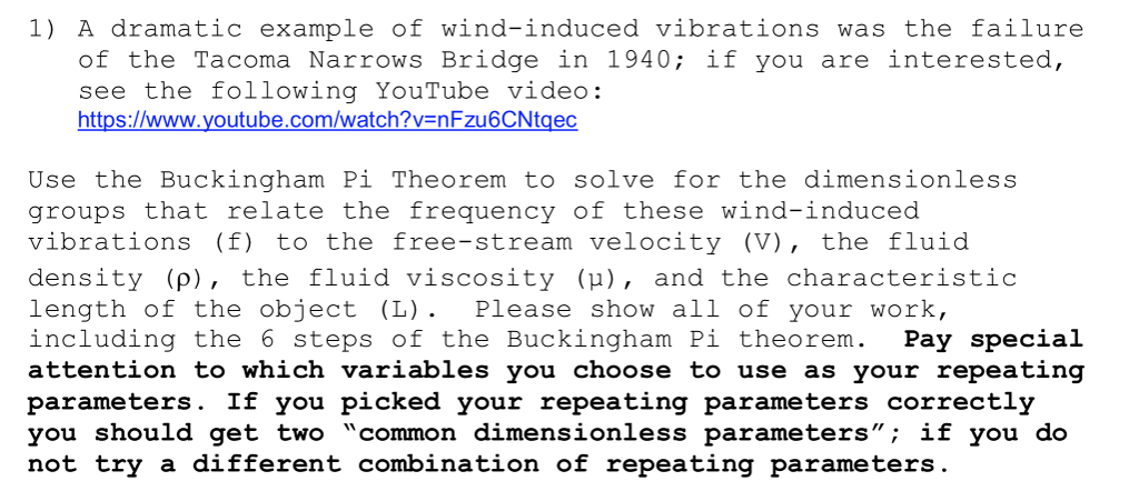 Solved 1) A dramatic example of wind-induced vibrations was | Chegg.com