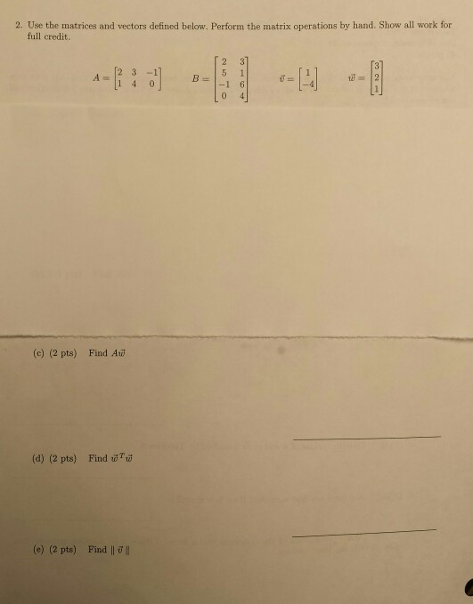 Solved 2. Use the matrices and vectors defined below. | Chegg.com