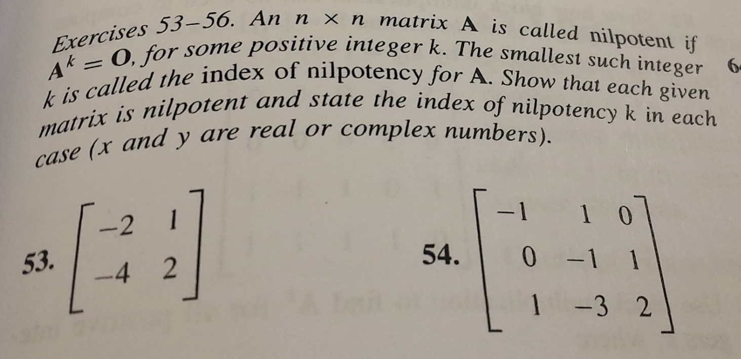 Solved An n times n matrix A is called nilpotent if Ak = O, | Chegg.com