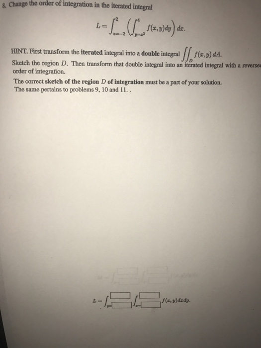 Solved Change the order of integration in the iterated | Chegg.com