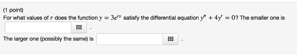 Solved (1 point) For what values of r does the function y = | Chegg.com